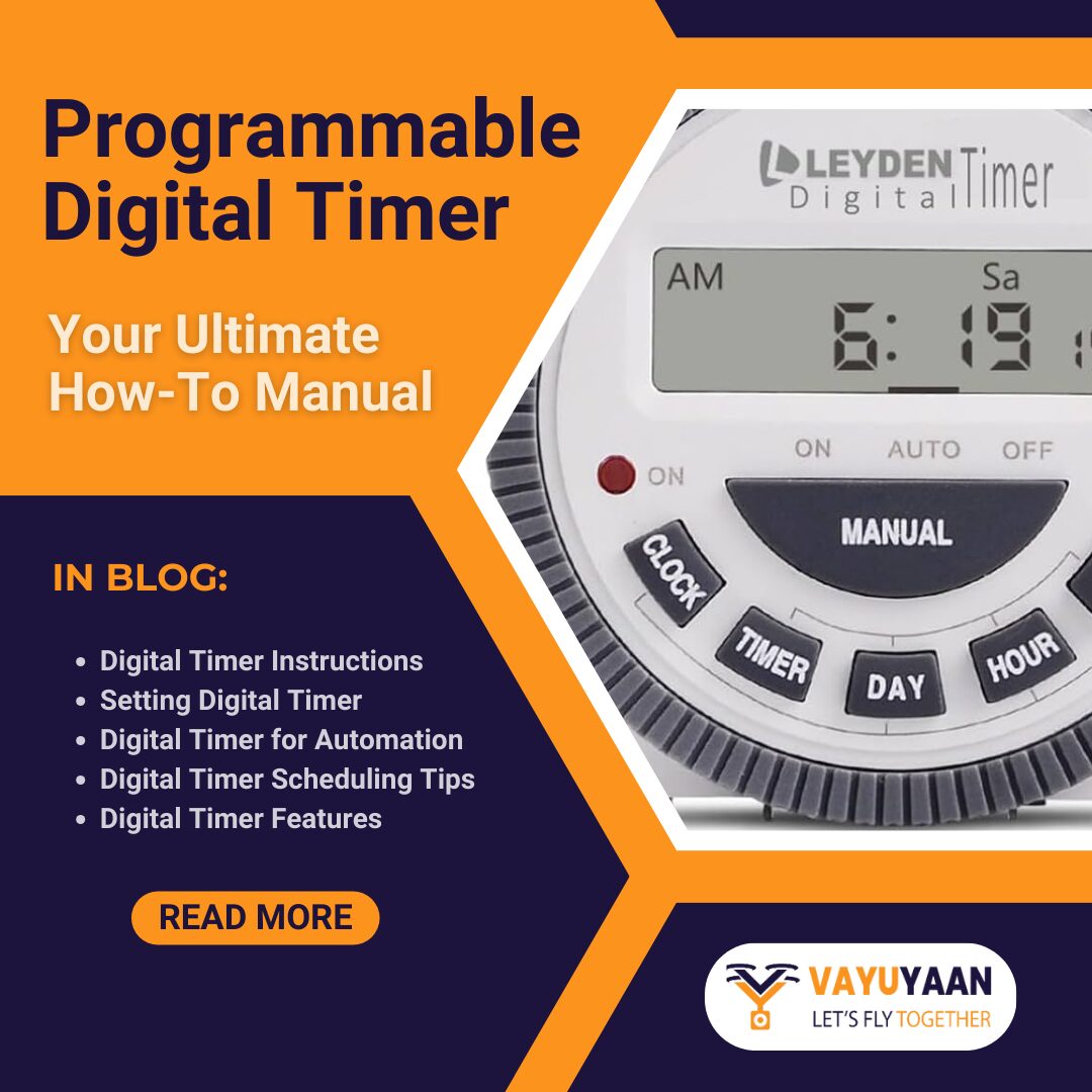 Digital Programmable Timer - A Complete User's Guide - Vayuyaan